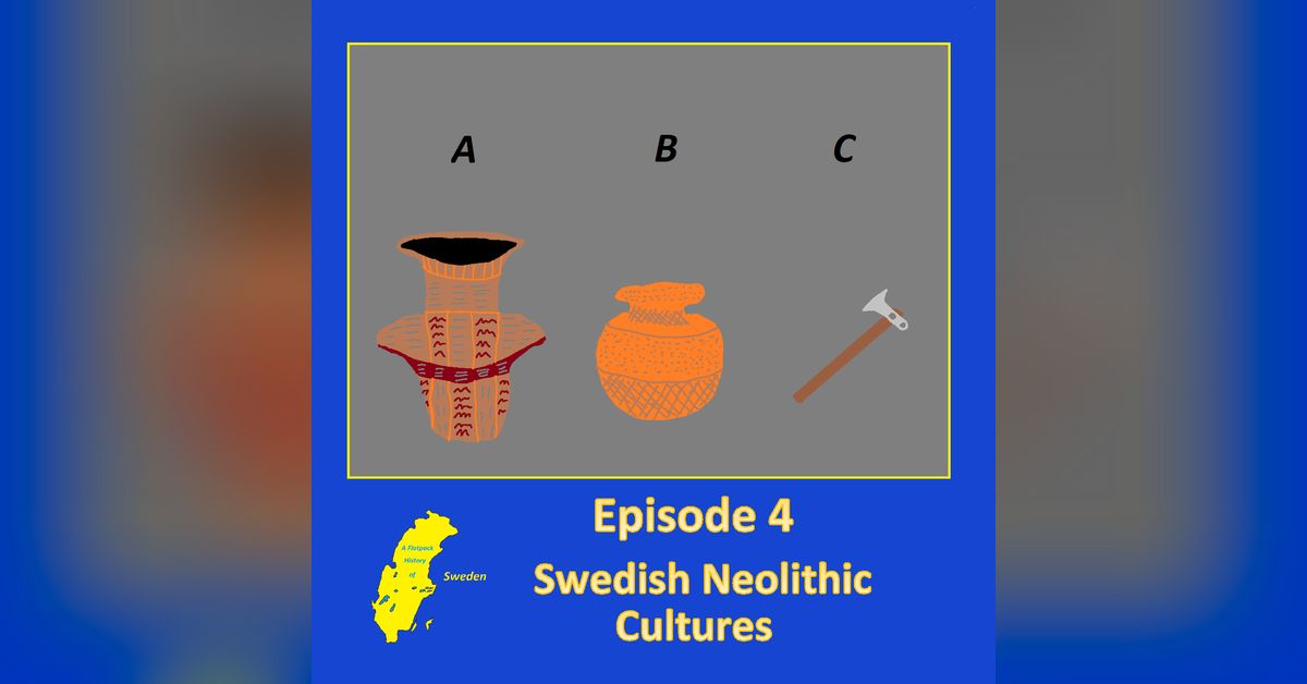 4. Swedish Neolithic Cultures | A Flatpack History of Sweden