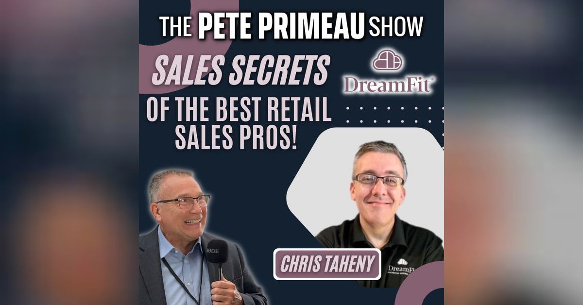 Sales Secrets of The Best Retail Sales Pros! With Chris Taheny: Episode ...