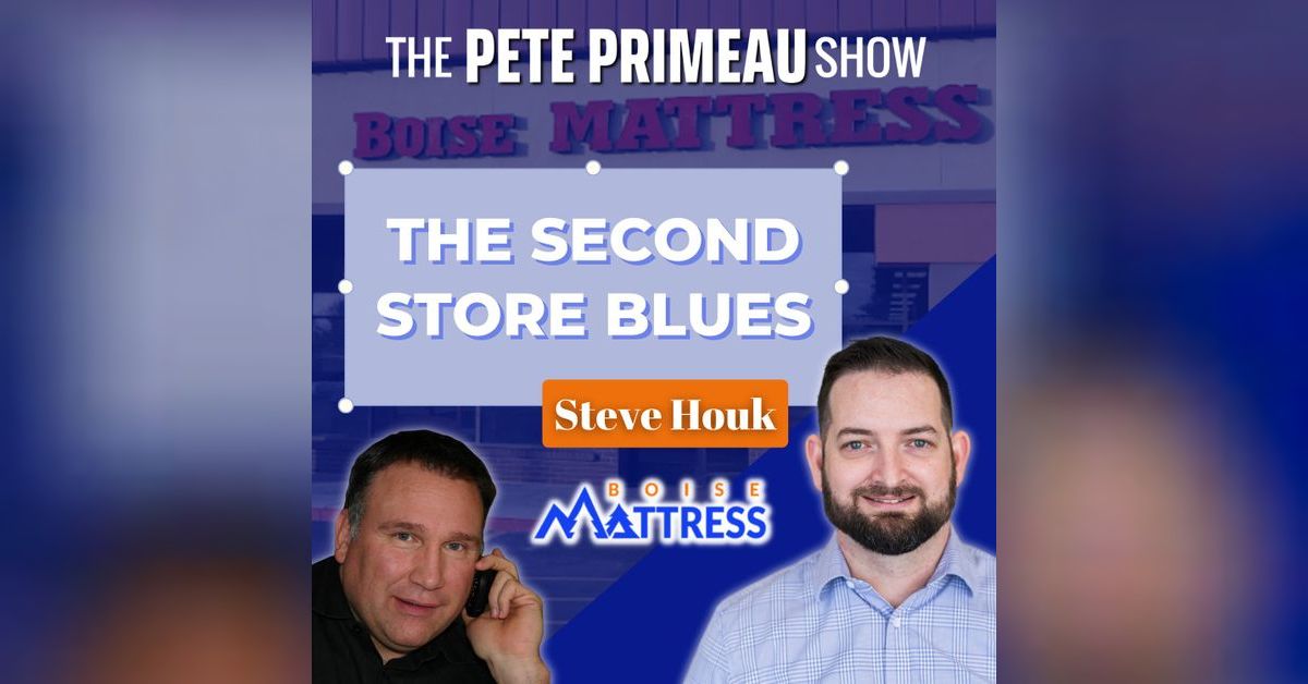 The Second Store Blues With Steve Houk: Episode 68 | The Pete Primeau Show