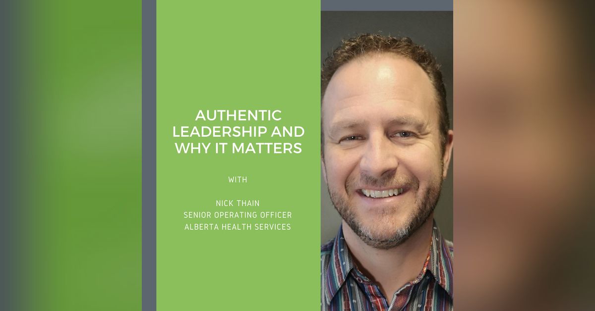 Authentic Leadership and Why It Matters with Nick Thain | Central Line ...