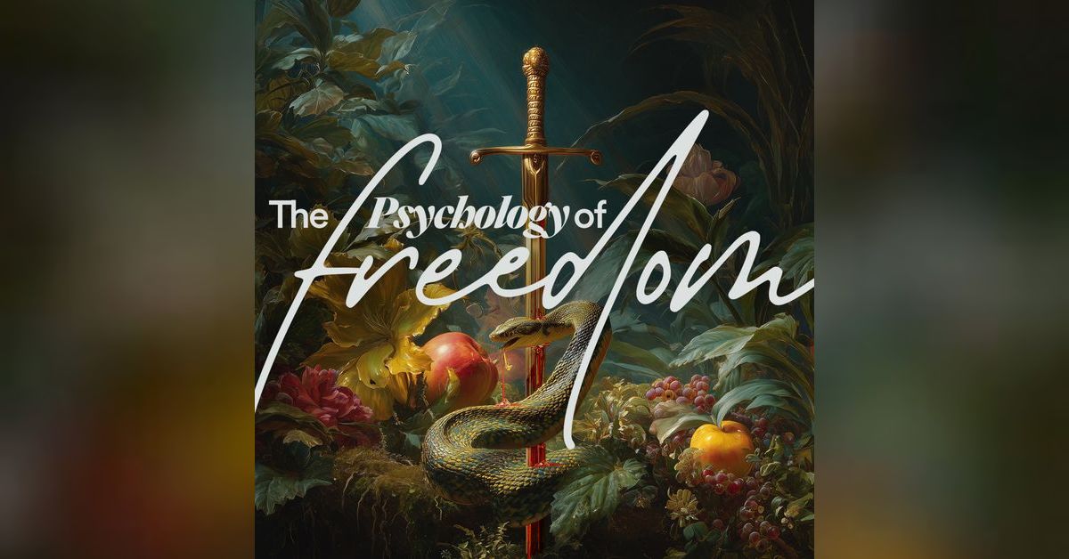 The Psychology of Freedom - Brian Reiswig | Awaken Church // AUDIO