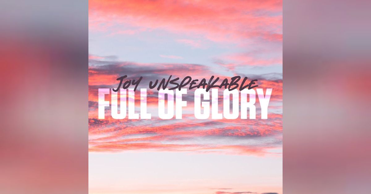 Joy Unspeakable Full of Glory - Paul Smit | Awaken Church // AUDIO