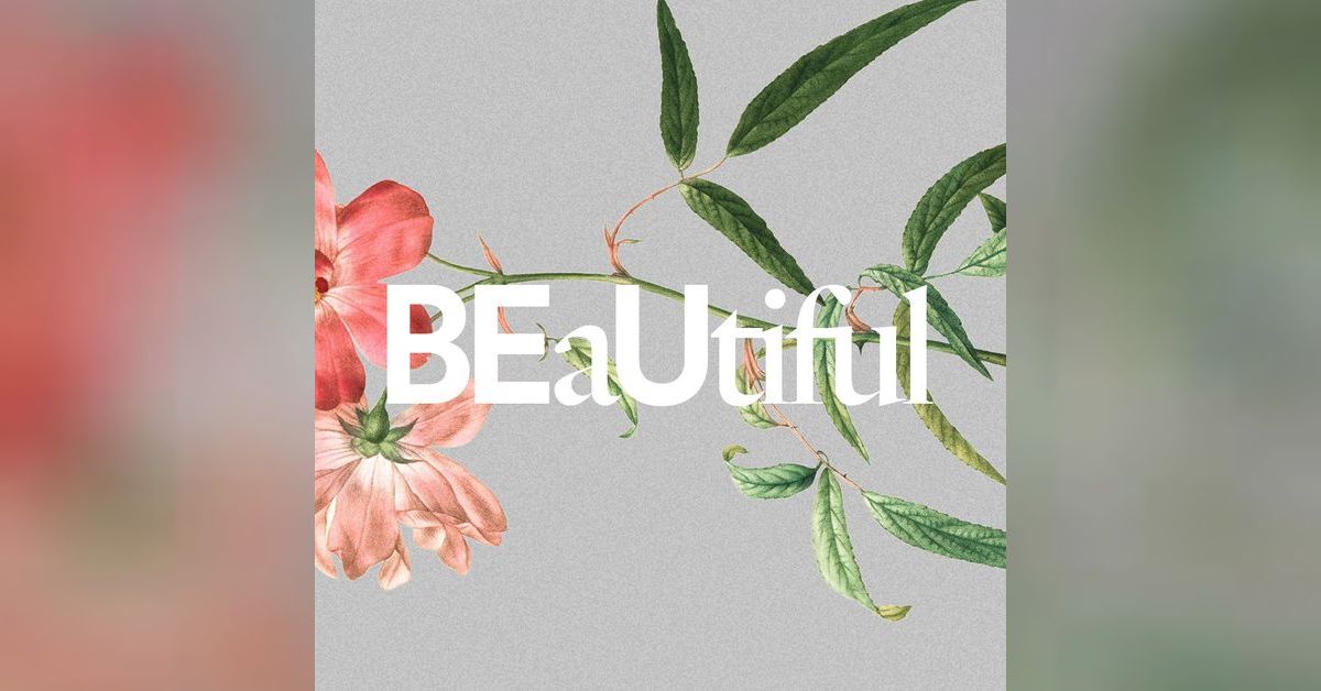 BEaUtiful - Ps. Stacy Capaldi | Awaken Church // AUDIO