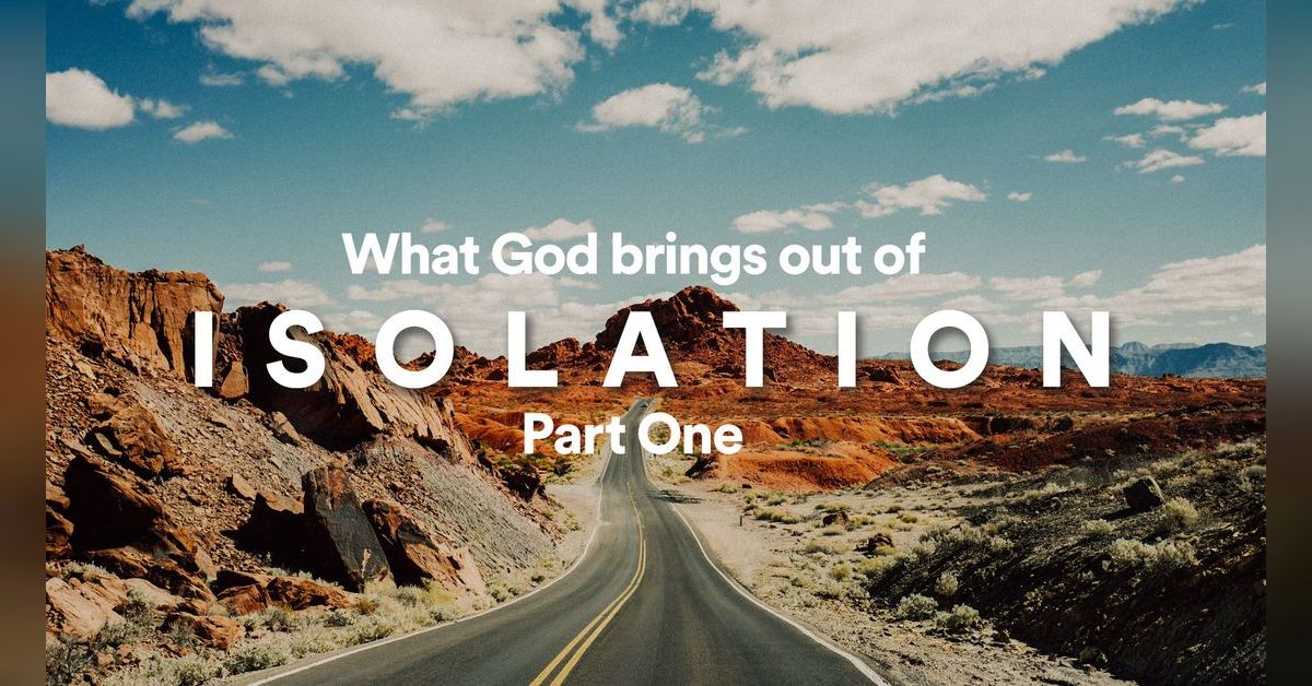 What God Brings Out Of Isolation // Part One - Ps. Jurgen Matthesius ...