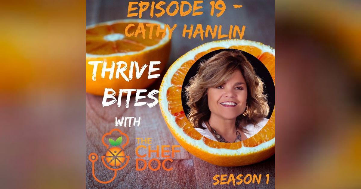 S 1 Ep 19 - Ways To Empower Yourself with Coach Cathy Hanlin | Thrive Bites