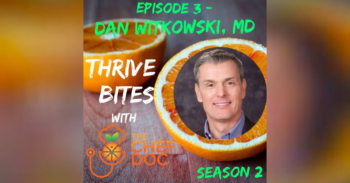 S 2 Ep 3 - How To Implement Lifestyle Medicine with Dr. Dan Witkowski ...