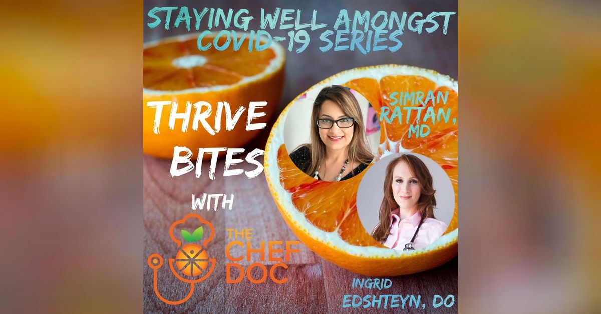 Staying Well Amongst COVID-19 Series with Dr. Rattan & Dr. Edshteyn ...