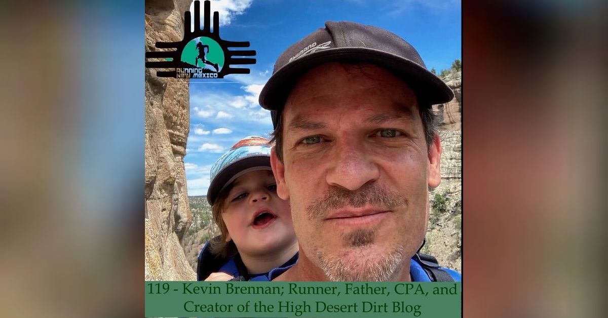 Episode 119 - Kevin Brennan; Runner, Father, CPA, and Creator of the ...