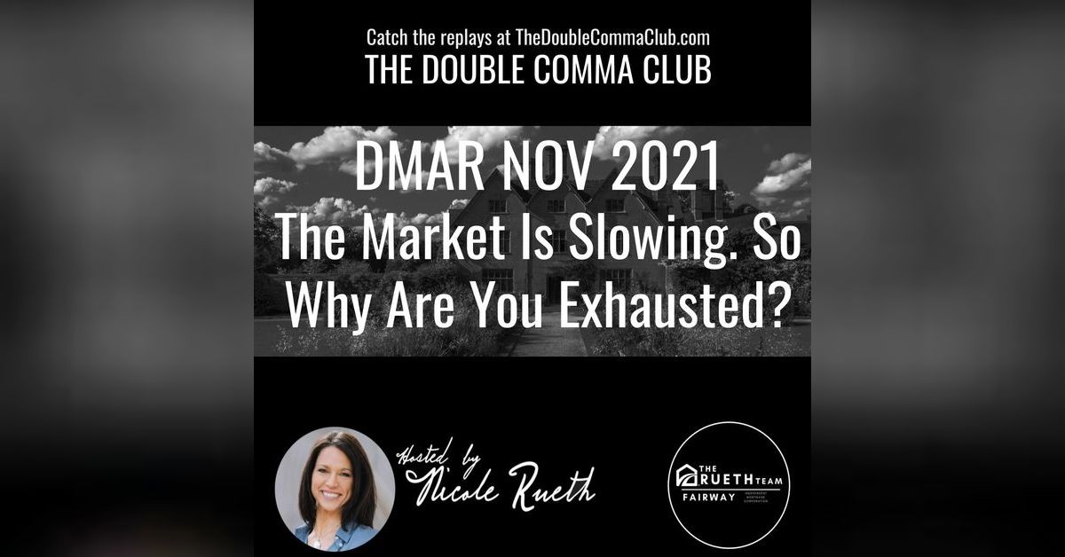 DMAR Nov 2021 - The Market Is Slowing. So Why Are You Exhausted? | The ...