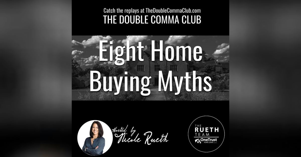 Eight Home Buying Myths | The Double Comma Club