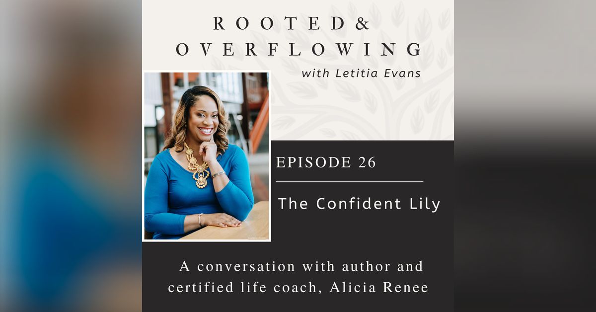 26 | A Conversation with Alicia Renee, Founder of The Confident Lily ...