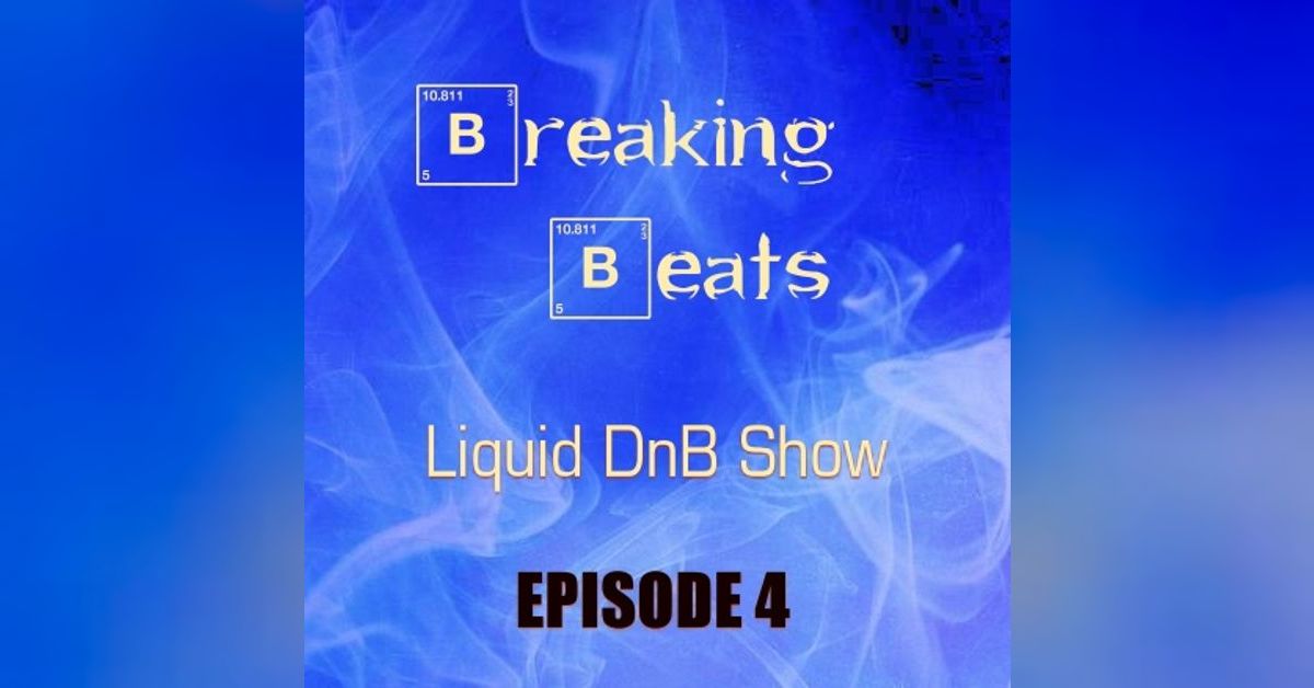 Breaking Beats Episode 4 | Breaking Beats Drum & Bass Mixshow