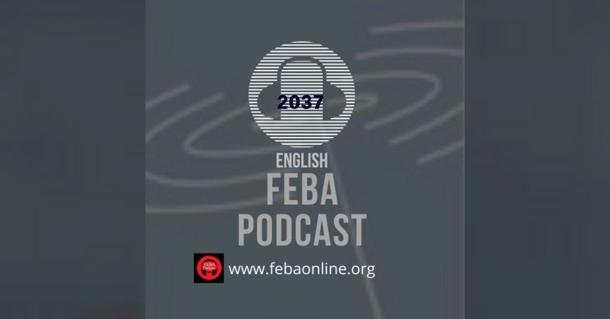 Lessons from the third letter of John - English | FEBA Podcast
