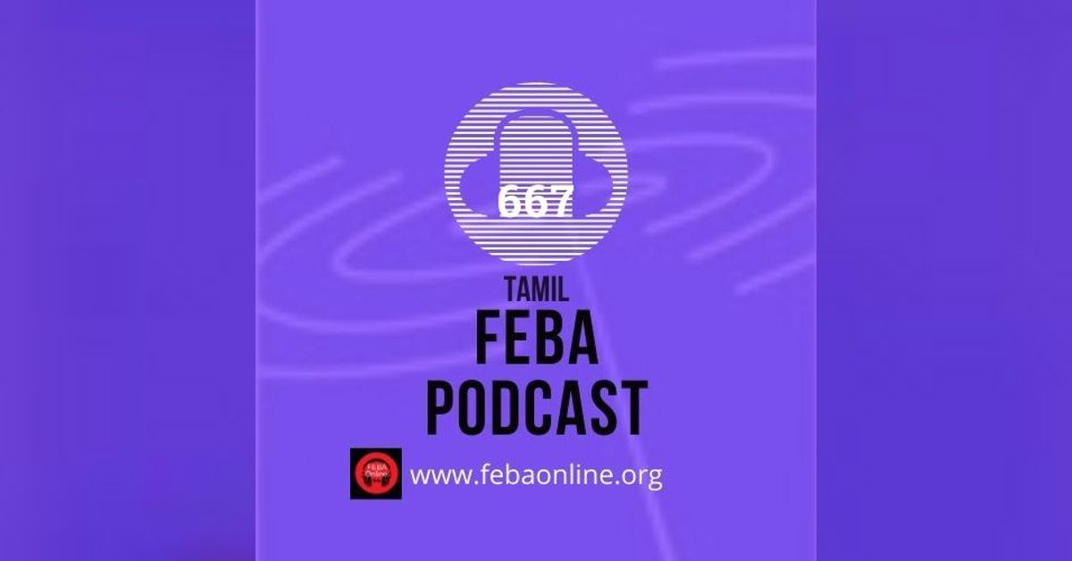 Fall prostrate and worship Him - Tamil | FEBA Podcast