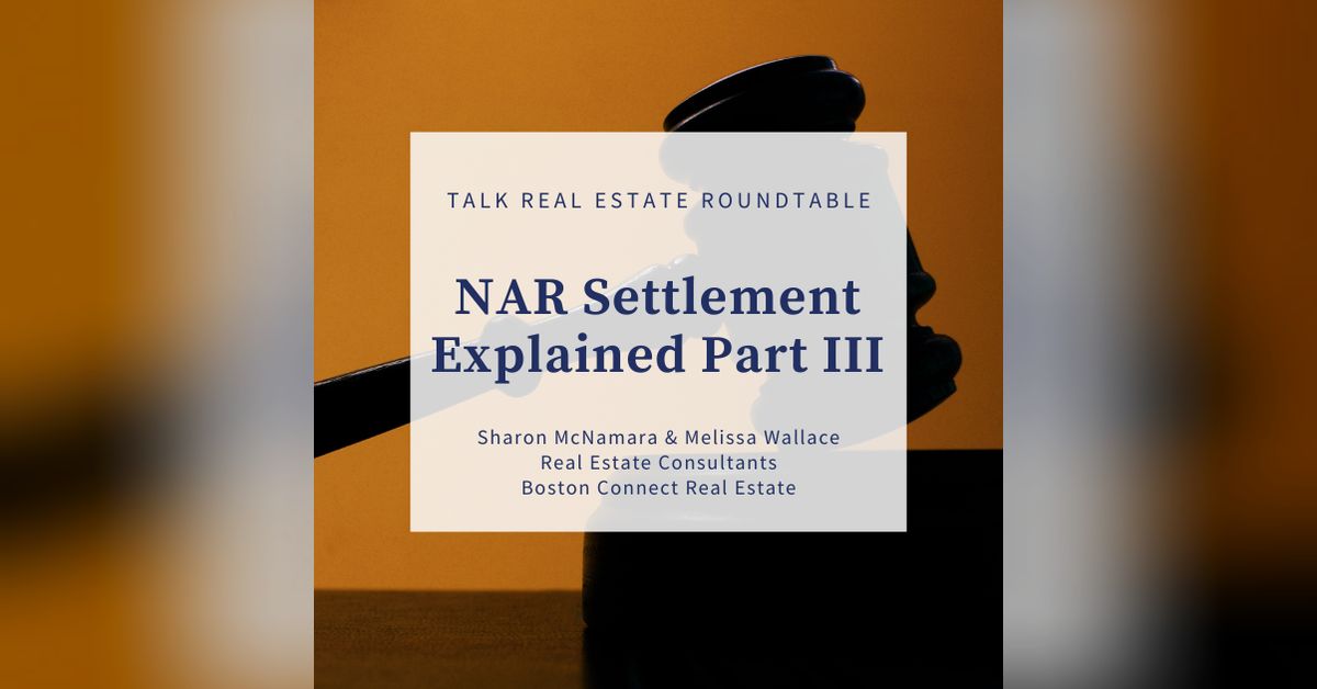 NAR Settlement Explained Part III | Talk Real Estate Roundtable