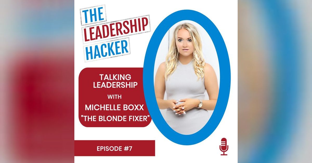 Talking Leadership with Michelle Box - The Blonde Fixer | The ...