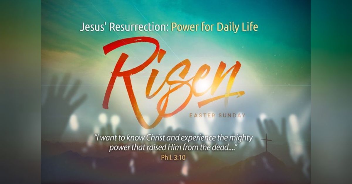 Jesus’ Resurrection: Power for Daily Life | Firm Foundation with Bryan ...