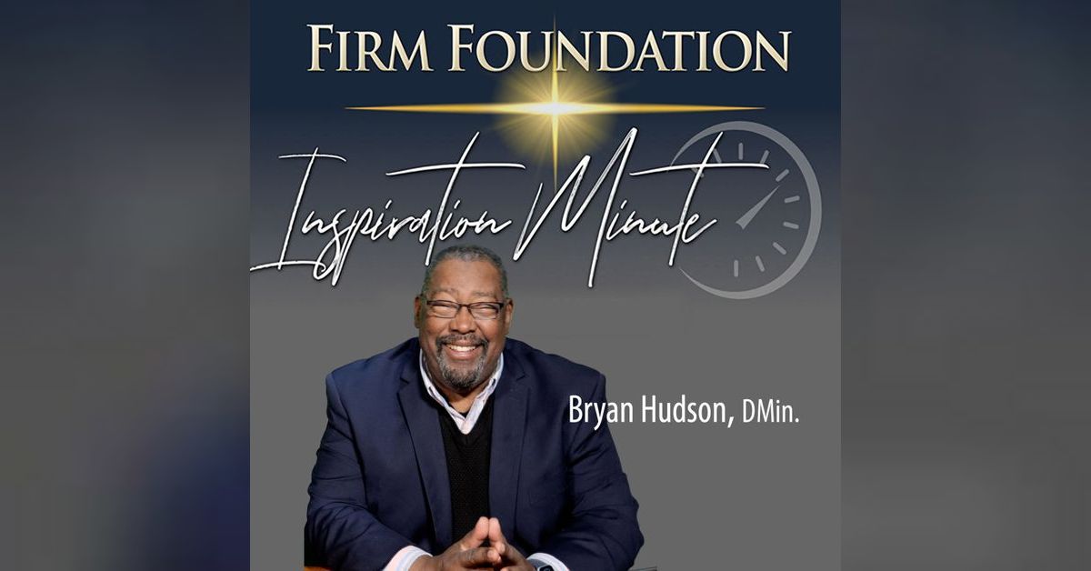 "The Value of Struggle" – Firm Foundation Inspiration Minute #204 for ...