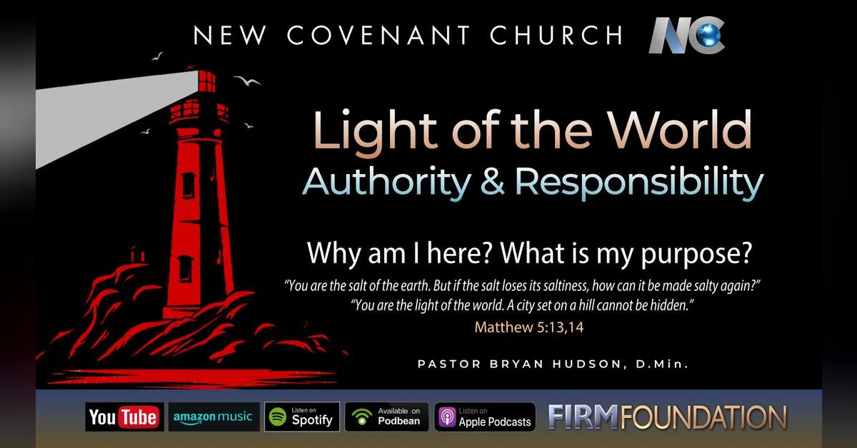 You Are the Light of the World: Authority and Responsibility - Message ...