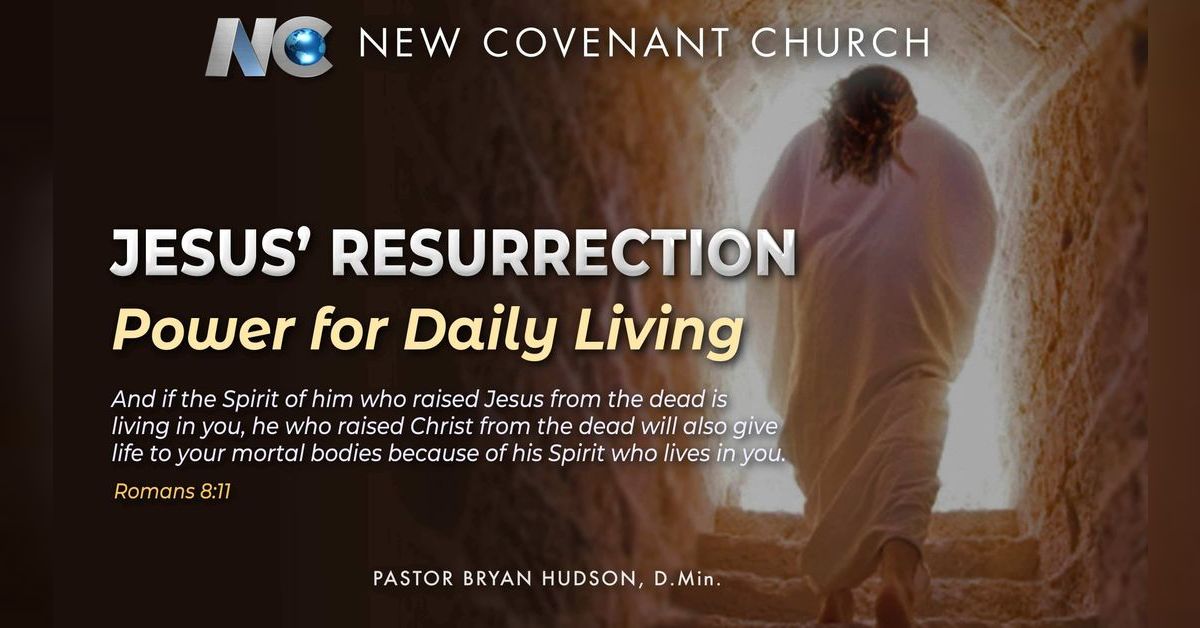 Jesus' Resurrection: Power for Daily Living | Firm Foundation with ...