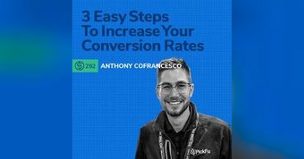 #292 - 3 Easy Steps To Increase Your Conversion Rates | Serious Sellers ...