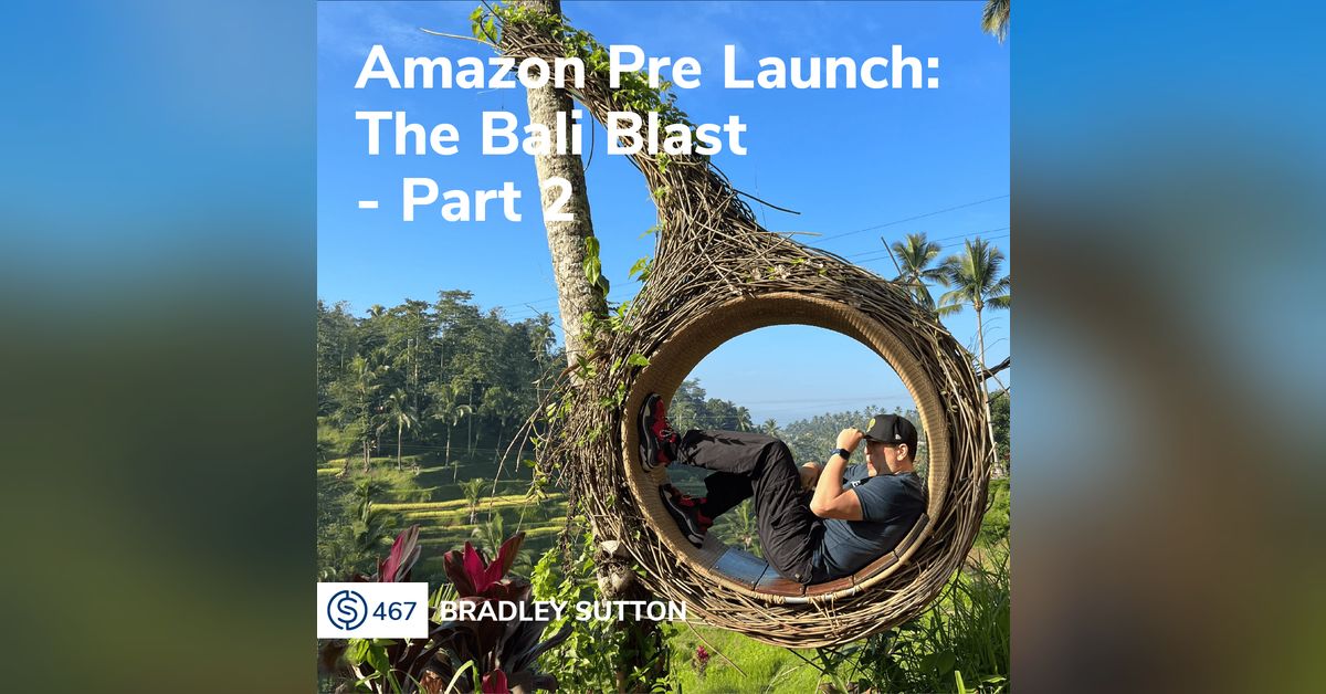 #467 - Amazon Pre Launch Episode: The Bali Blast - Part 2 | Serious ...