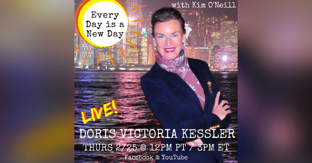 155: Doris Victoria Kessler - Trust & Shine! | Every Day is a New Day