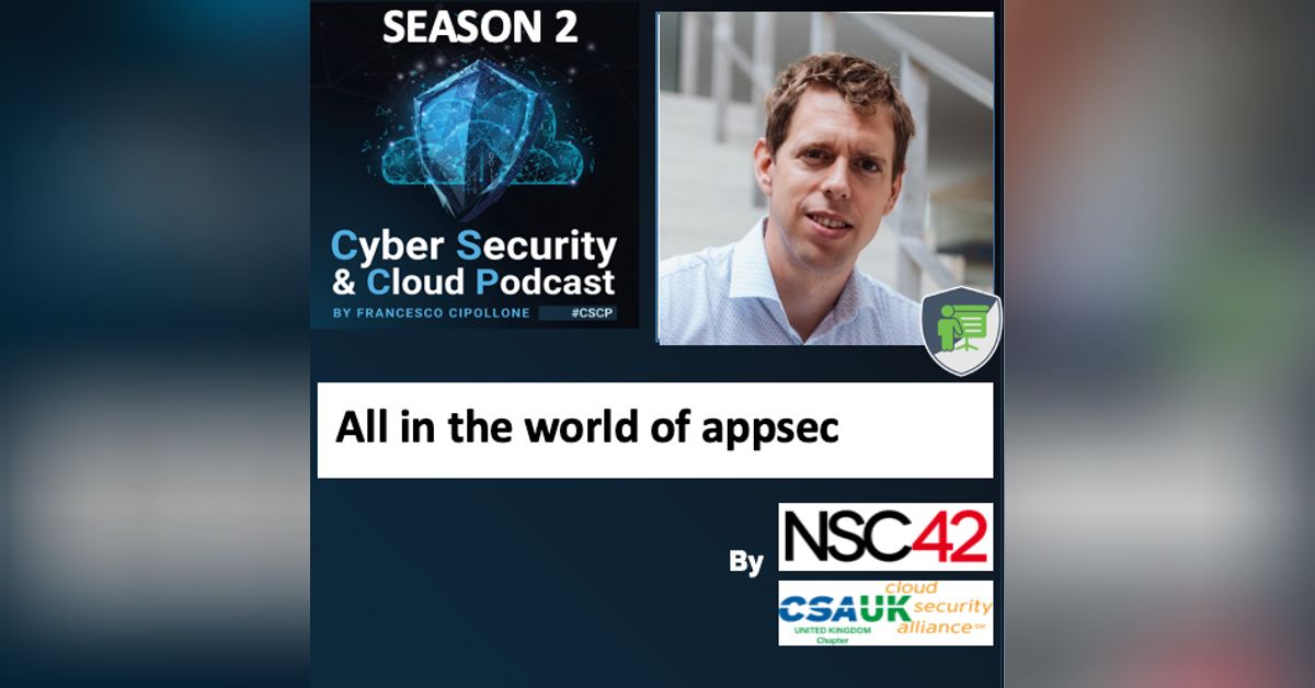 Cscp S02e13 Philippe De Ryck Appsec World With Philippe Cyber