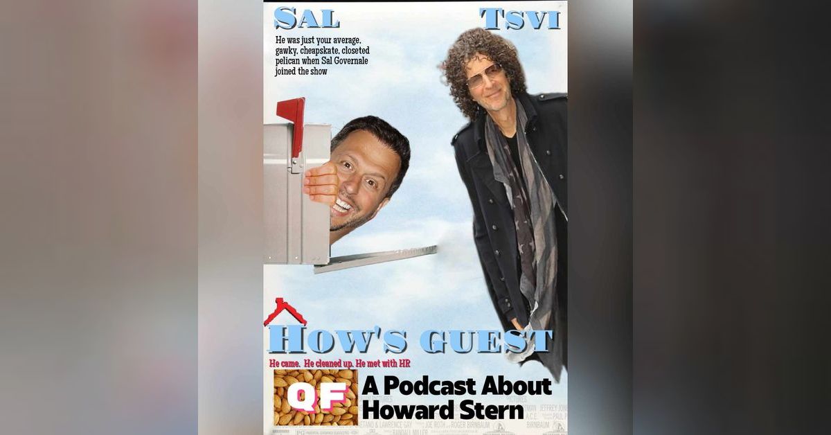 QF: ep. #199 ”How’s Guest” pt. 1 | QF: A Podcast About Howard Stern