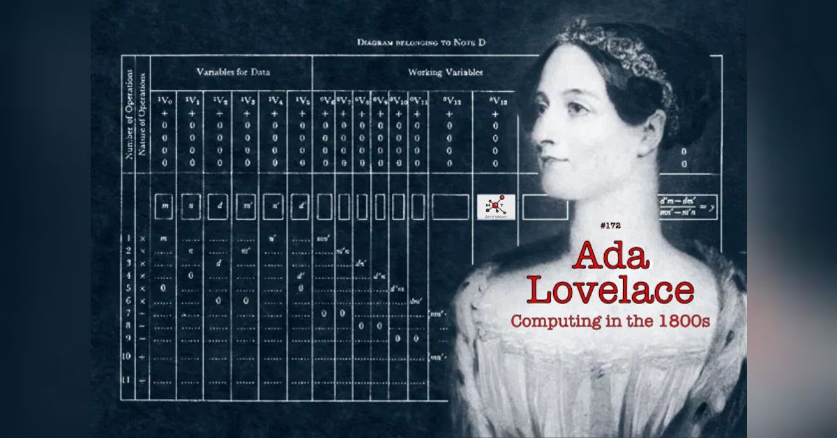 #172 - Ada Lovelace: Computing in the 1800s | Mark and Toddcast