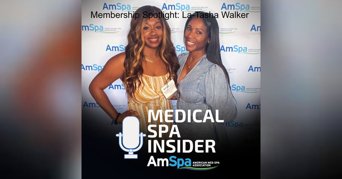 Membership Spotlight: La-Tasha Walker | Medical Spa Insider