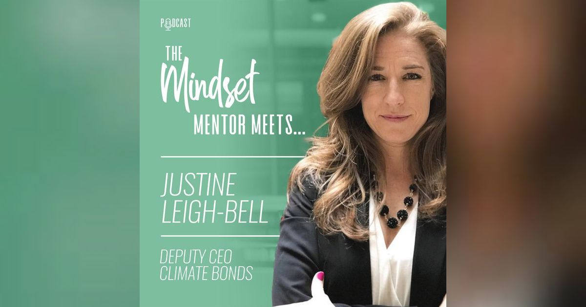 #55 - Deputy CEO of Climate Bonds - Justine Leigh-Bell | The Leader ...