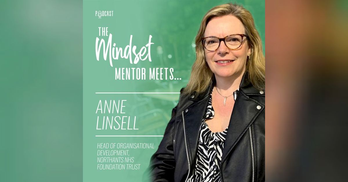 #67 - Anne Linsell - Head of Organisational Development, Northants NHS ...