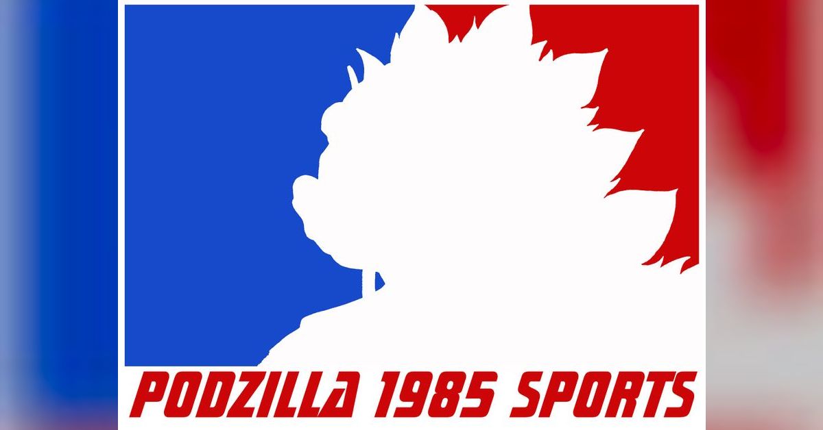 PZ85 Sports - June 25, 2016 | Podzilla 1985