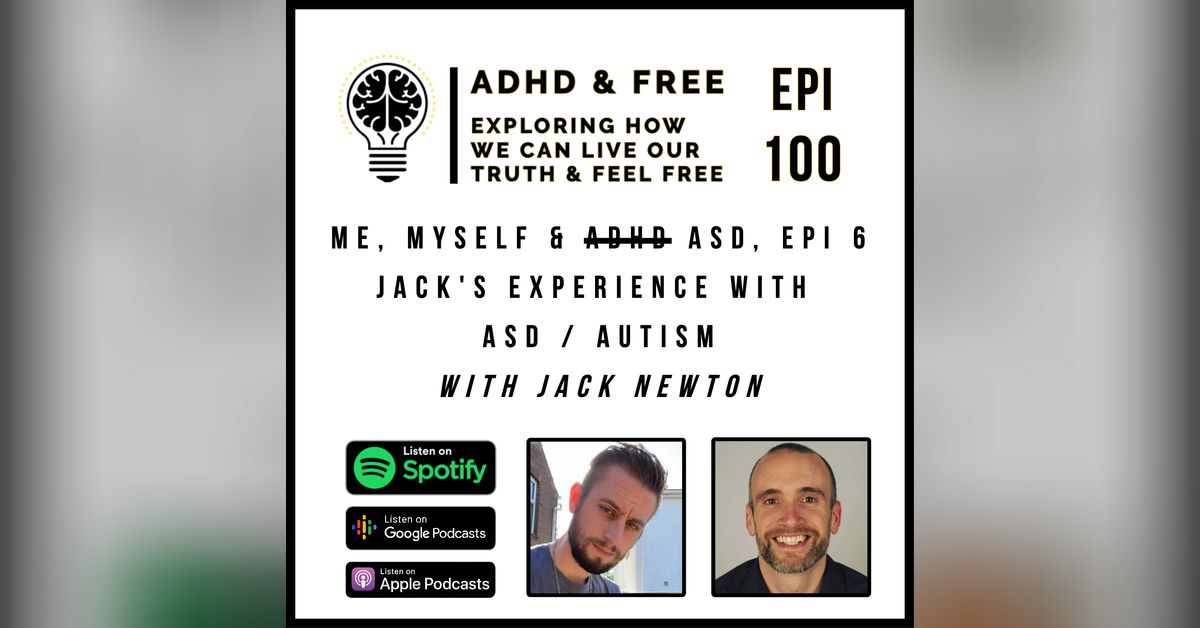 Epi 12 - Jack's Experience with ASD / Autism with Guest Jack Newton ...