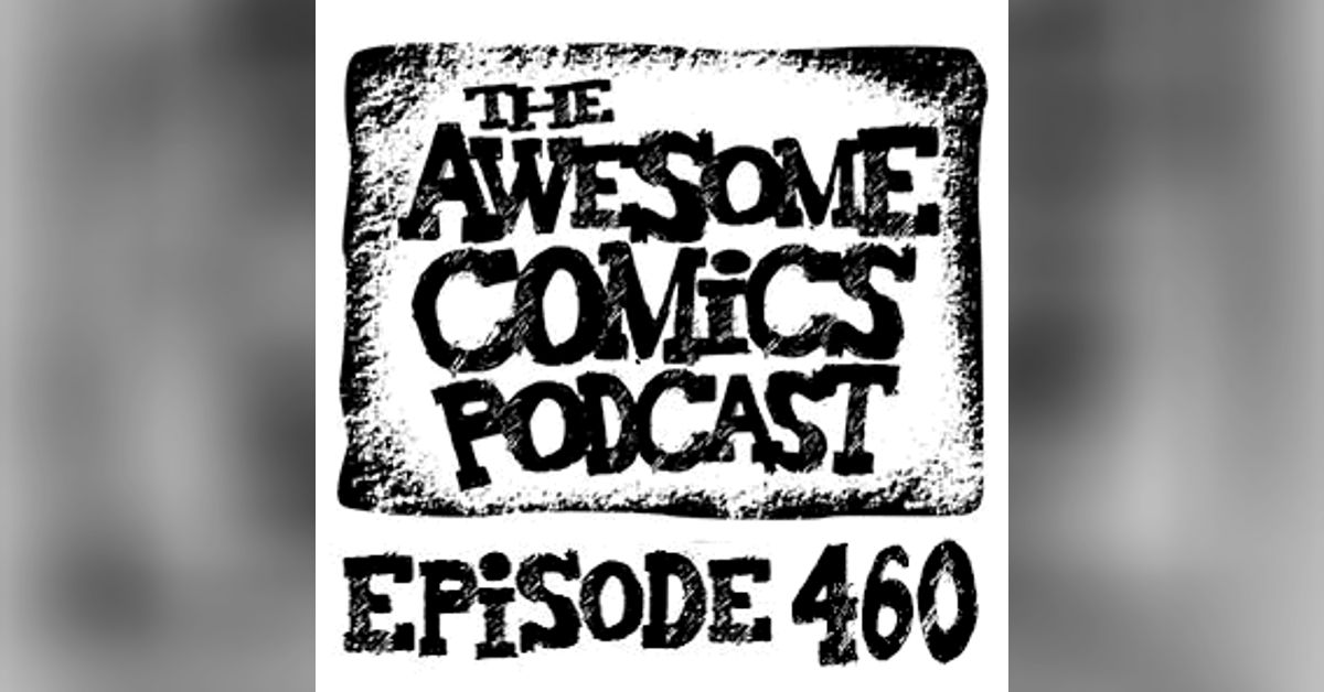 Episode 460 - The Lawless World of 2000AD! | THE AWESOME COMICS PODCAST