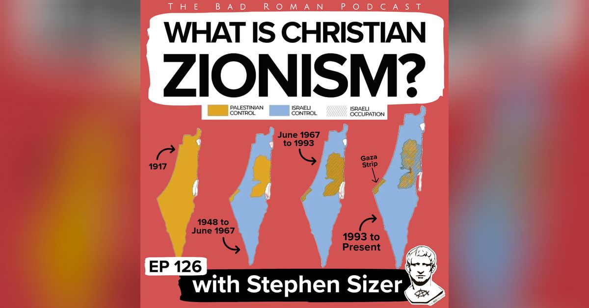 What is Christian Zionism? Its Origins and Implications with Stephen Sizer | The Bad Roman