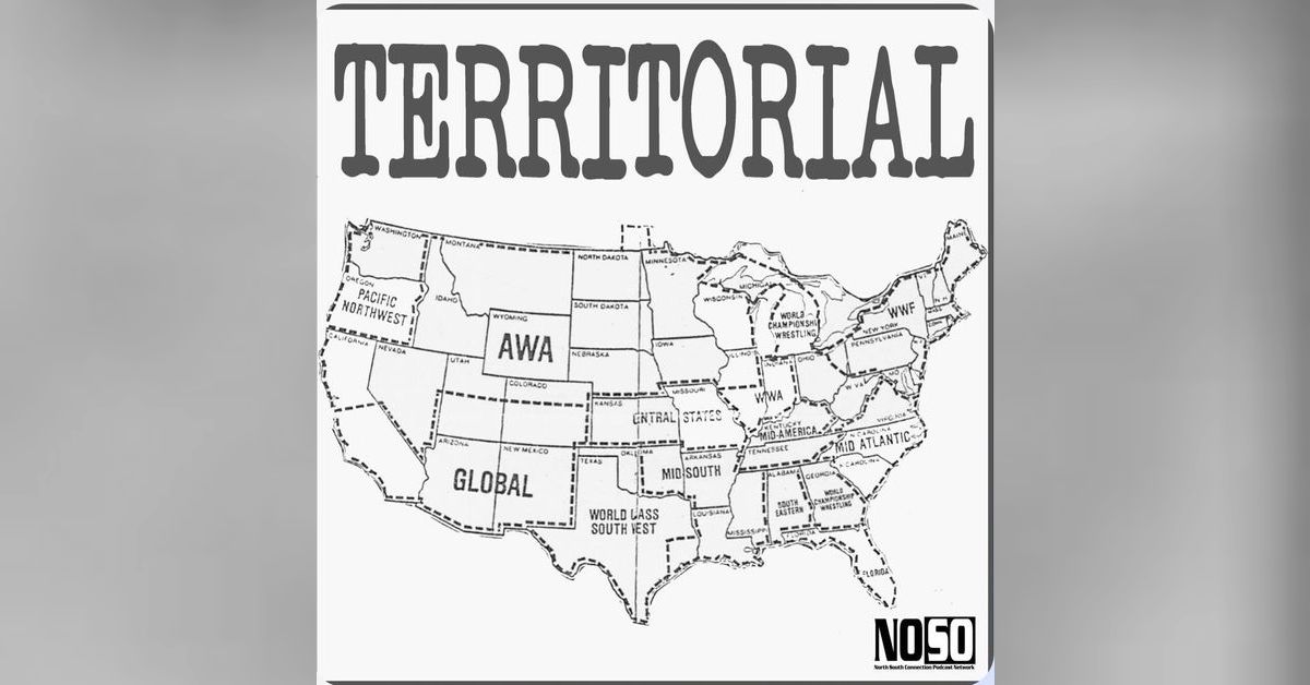 Territorial #10 - The Wrestling Album | The North-South Connection