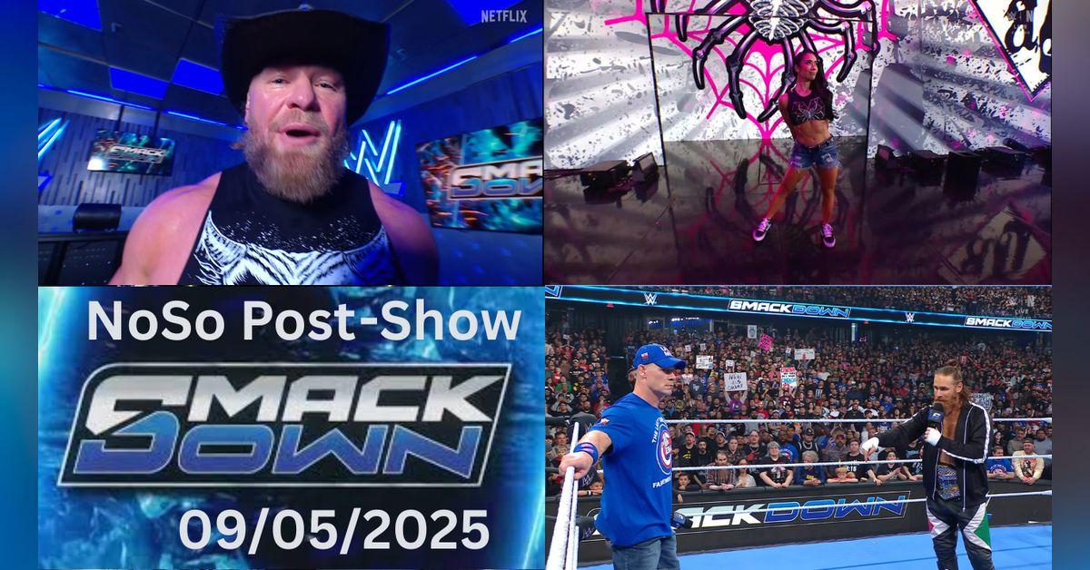 NoSo Post Show - WWE Smackdown 09/05/2025 | The North-South Connection