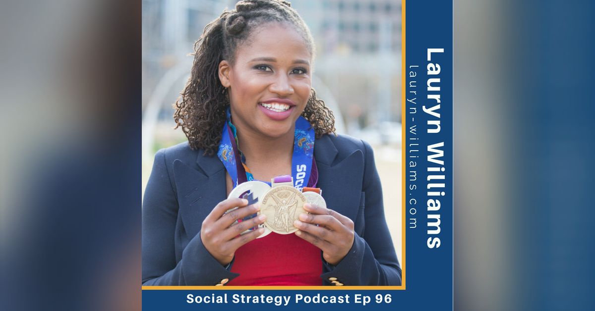 More Than An Olympian with Lauryn Williams | Social Strategy Podcast ...