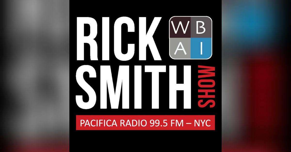 The Weekend Show on WBAI in NYC | 7-31-2021 | The Rick Smith Show