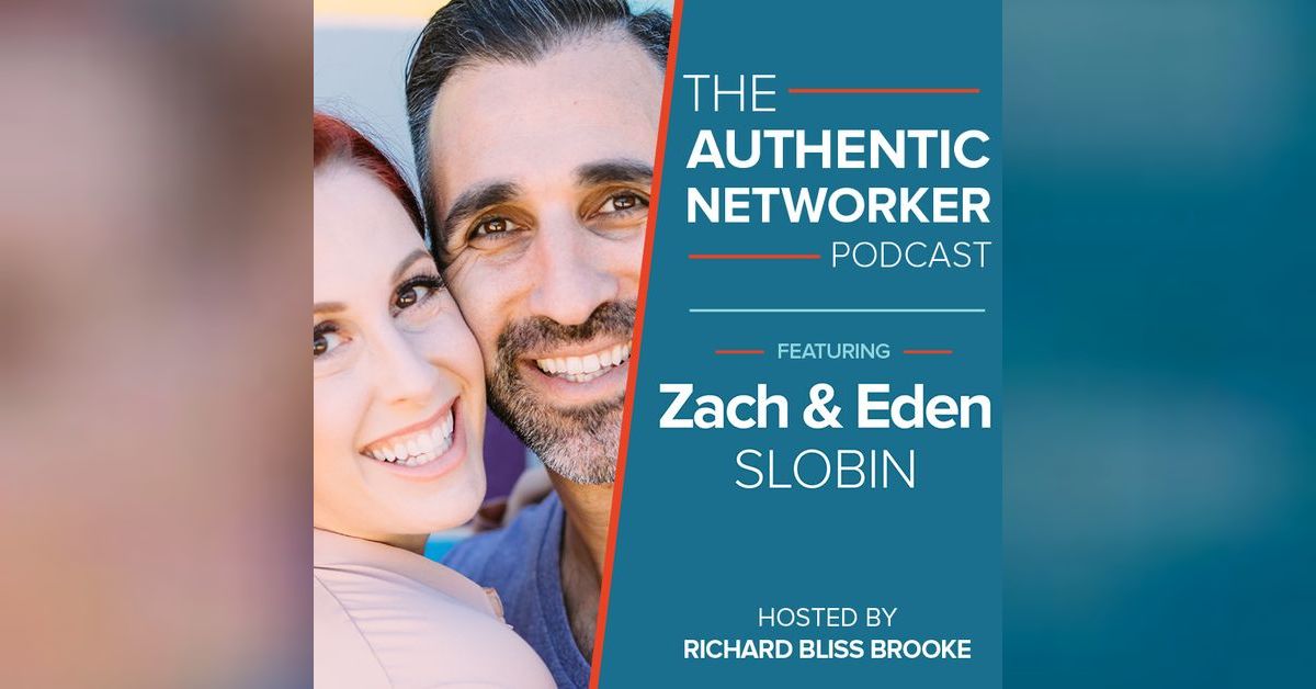 Zach & Eden Slobin - Isagenix | The Authentic Networker Podcast: Hosted ...