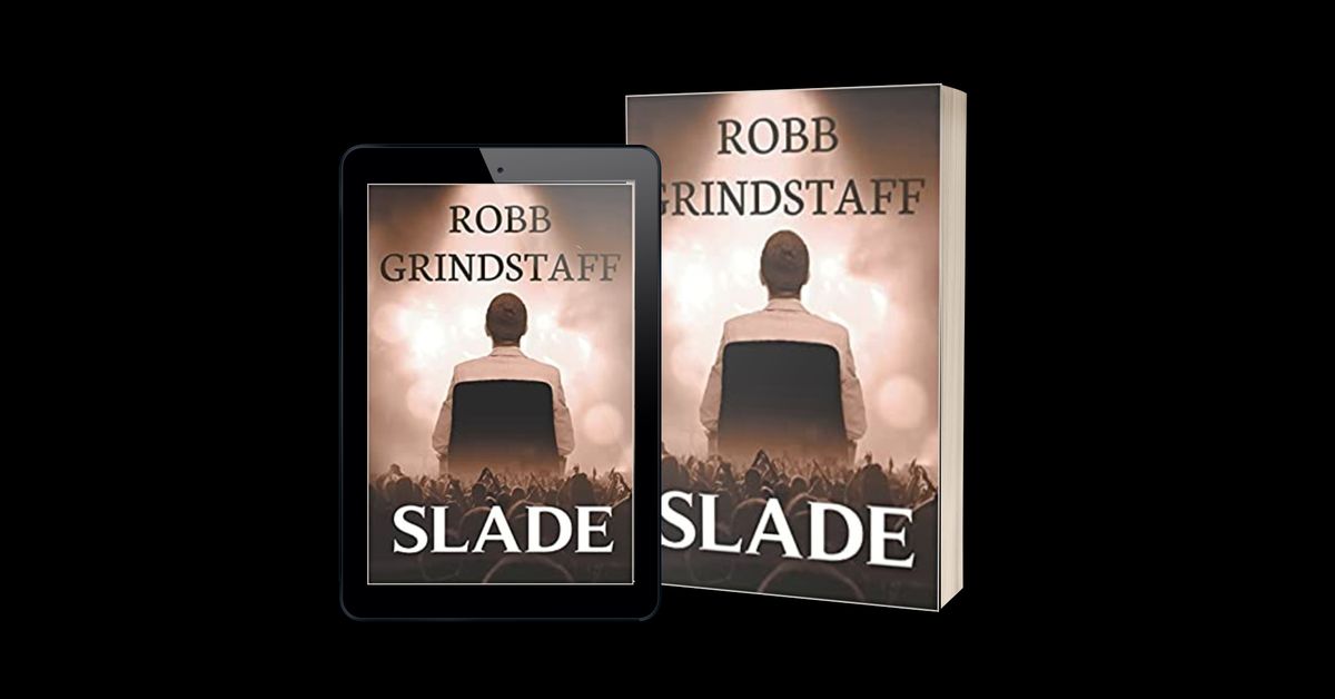 ”Slade” A Conversation with Author Robb Grindstaff | Inside Scoop Live!