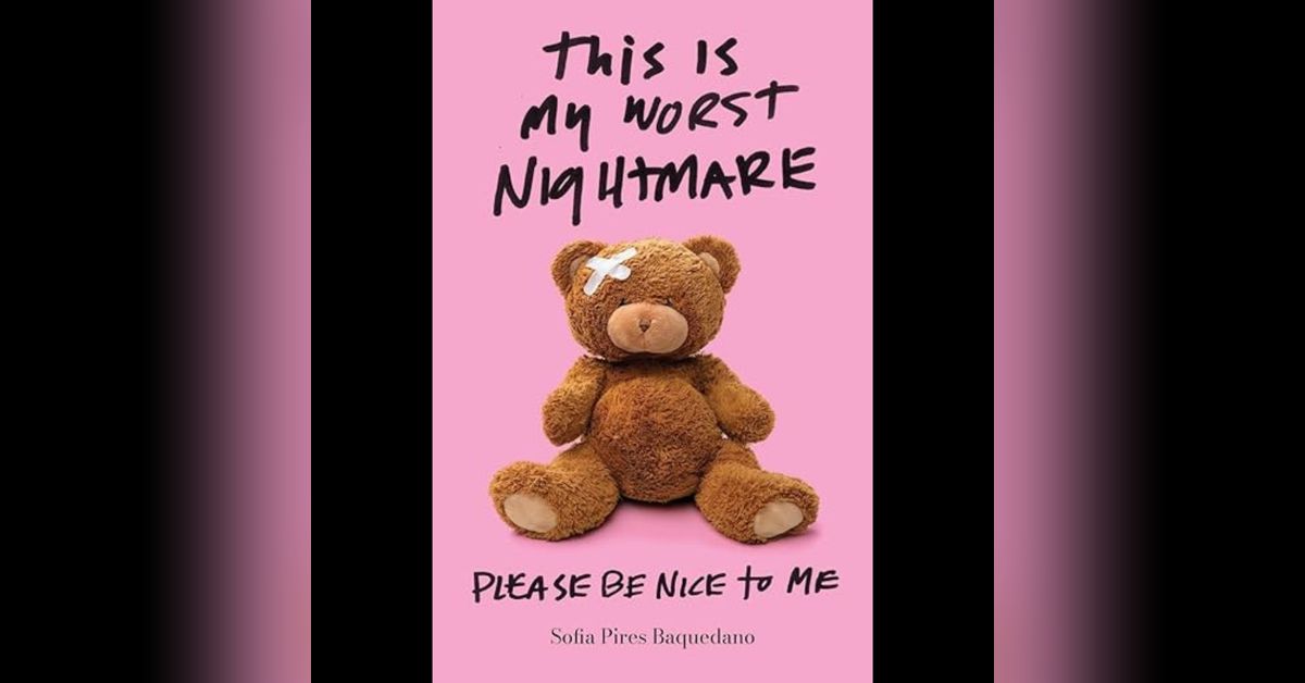 "This Is My Worst Nightmare: Please Be Nice to Me" by Sofia Pires ...