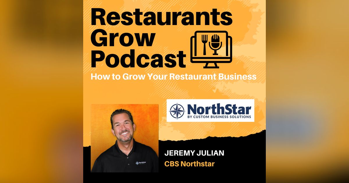Jeremy Julian - CBS Northstar | The Restaurants Grow Podcast - How ...