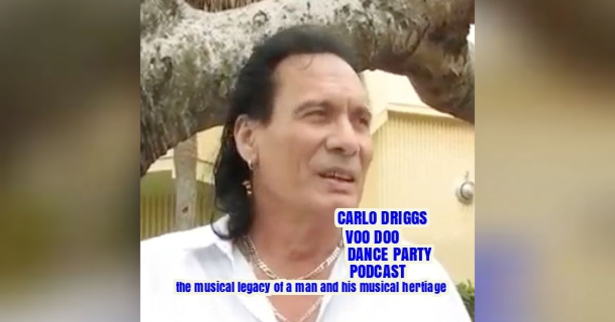 #28 CARLO DRIGGS VOODOO DANCE PARTY PODCAST(BEST OF THE LAST FOUR PODS ...