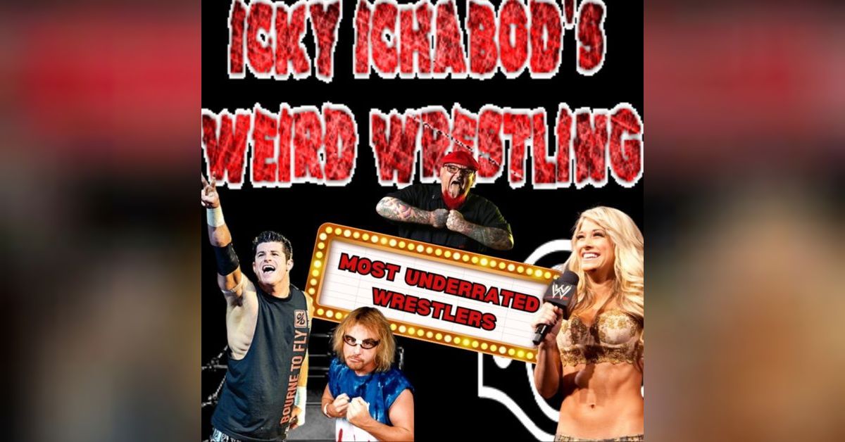 Icky Ichabod’s Weird Wrestling #160 - Most Underrated Wrestlers | GFBS ...
