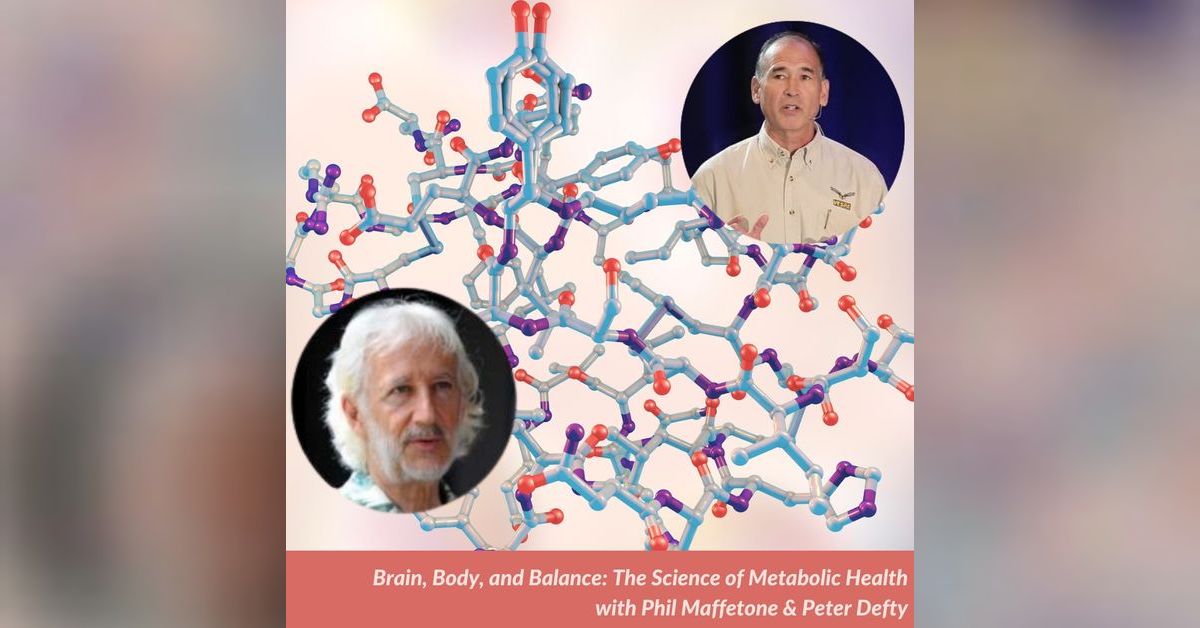 74-Brain, Body, and Balance: The Science of Metabolic Health with Phil ...