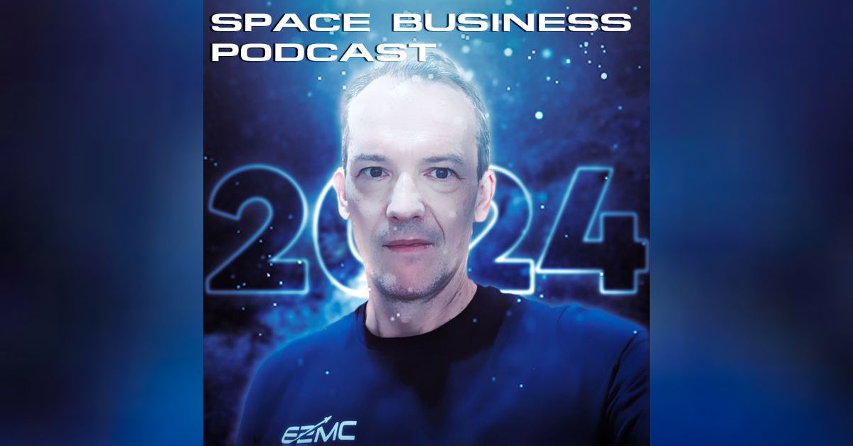 2024 in Space - Preview | Space Business Podcast