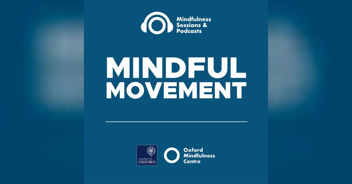 Mindful movement with Sarah Silverton - part 1 | The Oxford Mindfulness ...